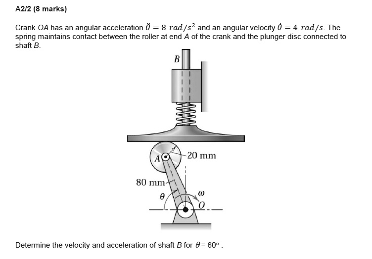 a22 8 marks crank oa has an angular acceleration 8 rads2 and an angular velocity 4 rads the ...