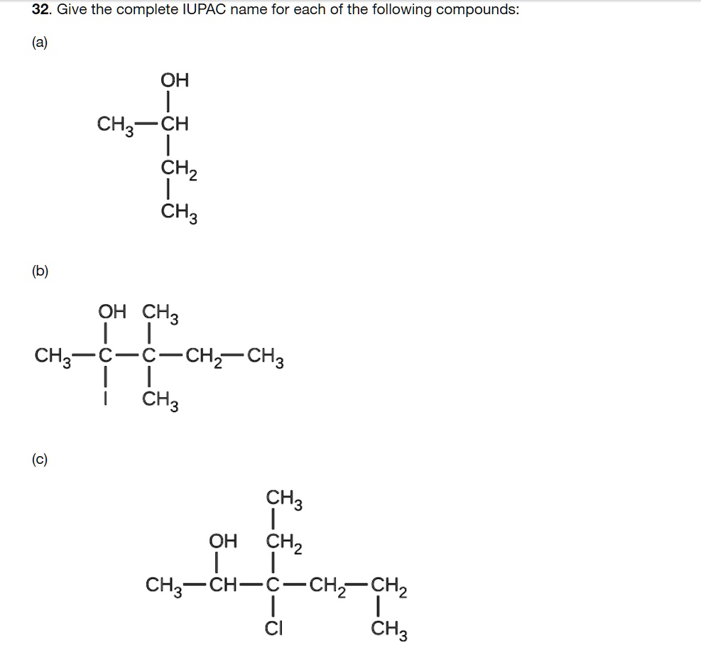 32 give the complete iupac name for each of the following compounds oh ch3 ch chz cha b oh ch3 ...