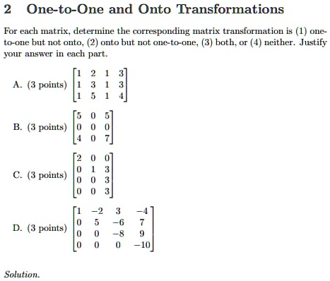 SOLVED: 2 One-to-One and Onto Transformations For each matrix ...