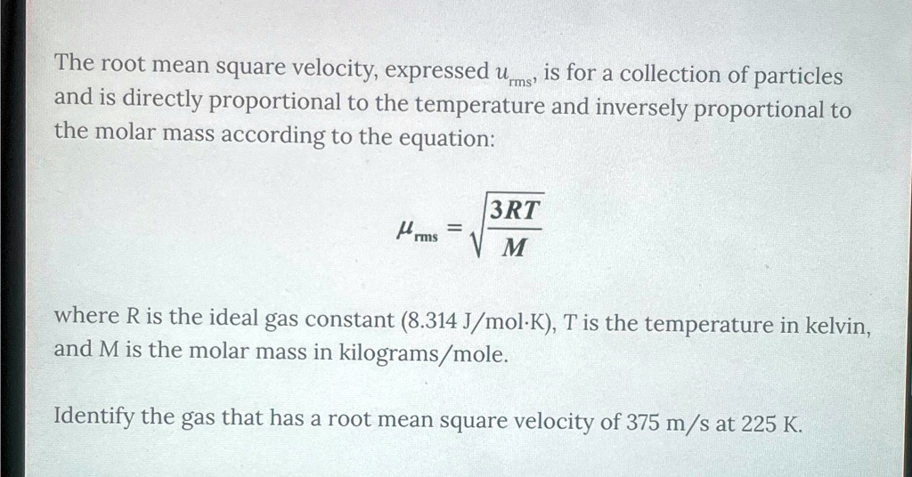 SOLVED: The root mean square velocity, expressed u(rms), is for a ...