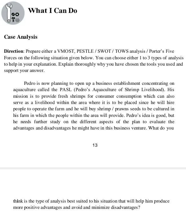 SOLVED: Case Analysis Direction: Prepare either a VMOST, PESTLE/SWOT/TOWS analysis/Porter's Five ...