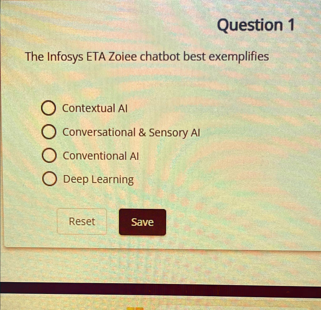 Question 1 The Infosys ETA Zoiee chatbot best exemplifies Contextual AI ...