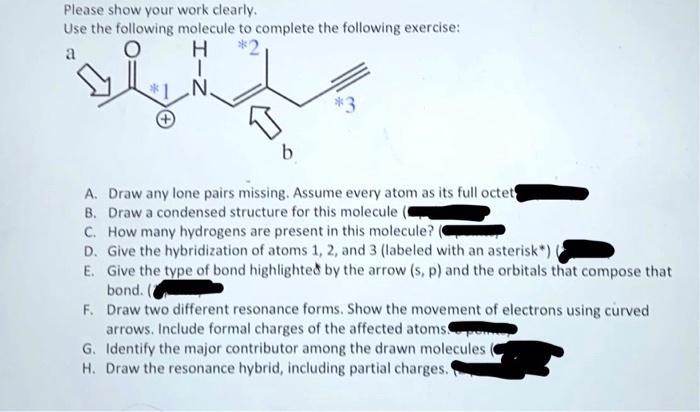 SOLVED: Please show vour work clealy: Use the following molecule to ...