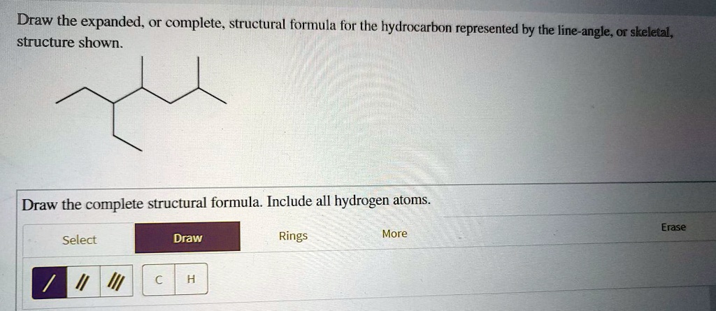 draw the expanded or complete structural formula for he hydrocarbon ... draw the expanded or complete structural formula for he hydrocarbon ...