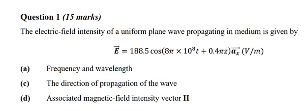 SOLVED: The electric-field intensity of a uniform plane wave ...
