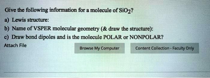 SOLVED: Give the following information for a molecule of SiO2: a) Lewis ...