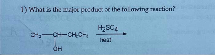 SOLVED: 1) What is the major product of the following reaction? H₂SO4 ...