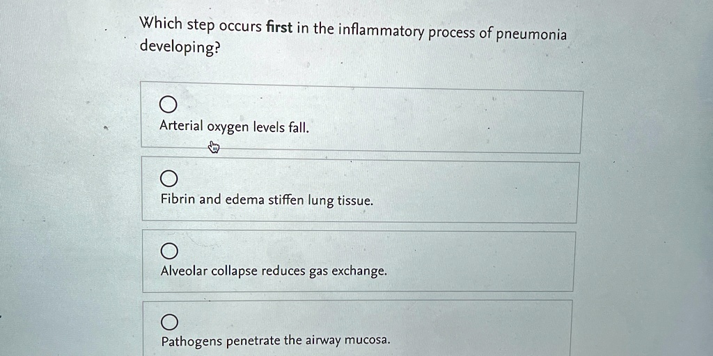 Which step occurs first in the inflammatory process of pneumonia ...