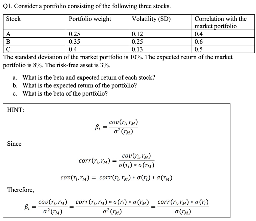q1 consider a portfolio consisting of the following three stocks stock ...