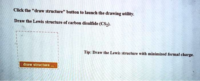 click the draw structure button to launch the drawing utility draw the lewis structure of carbon ...