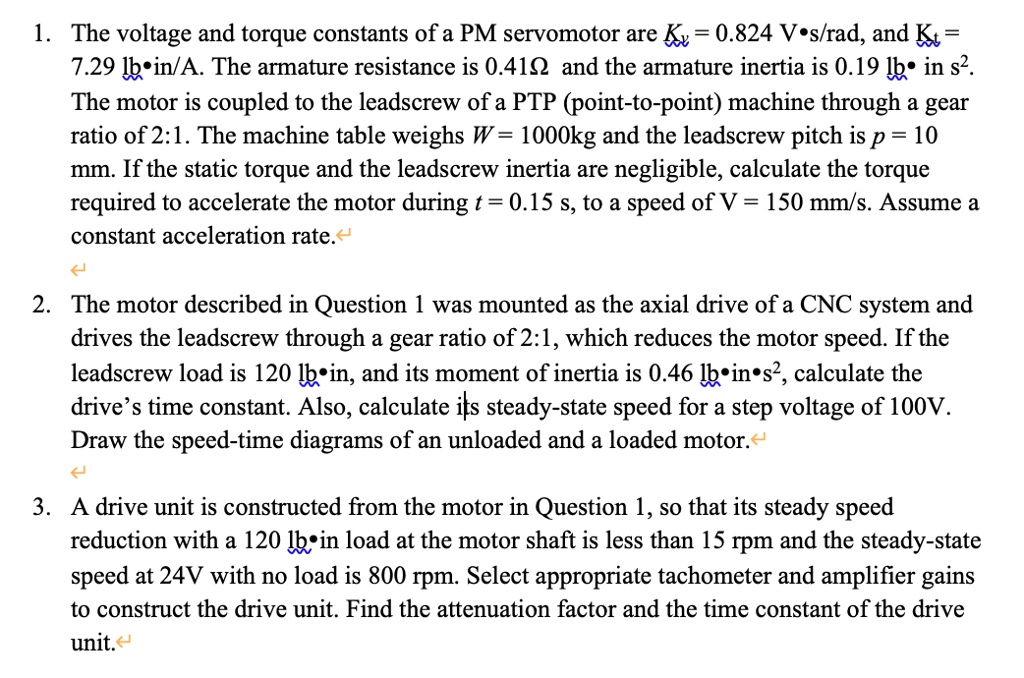 Solved The Voltage And Torque Constants Of A Pm Servomotor Are K 0