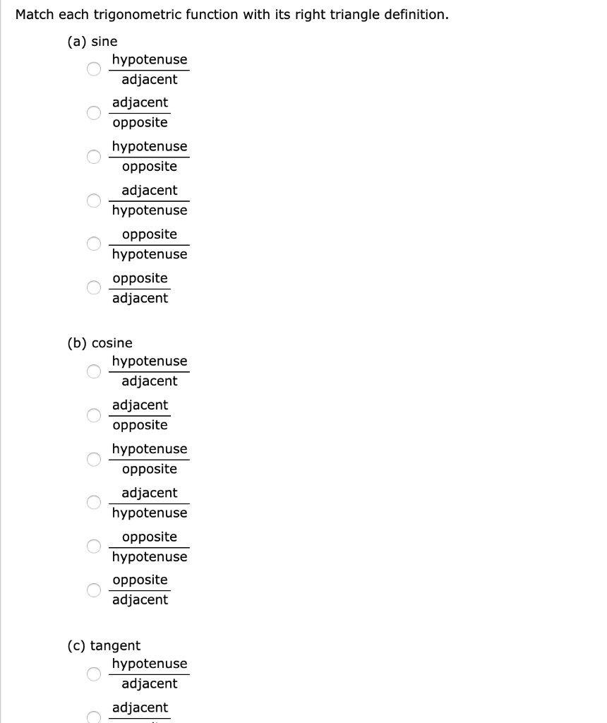 SOLVED: Match each trigonometric function with its right triangle definition. (a) sine ...