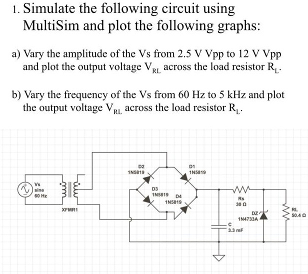 Solved Simulate The Following Circuit Using Multisim And Plot The