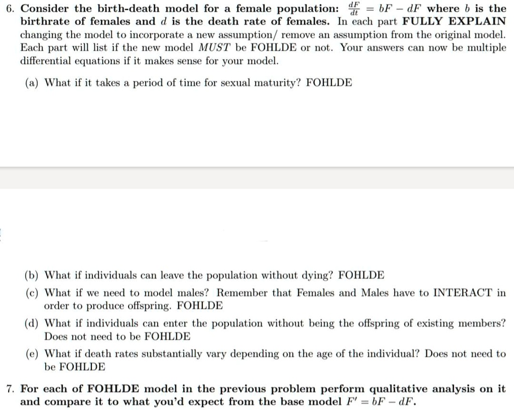 SOLVED: Consider the birth-death model for a female population: bF dF ...