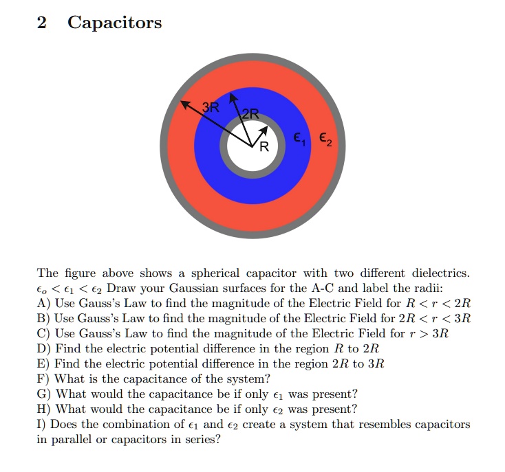 2 capacitors 3r 2r sub1sub sub2sub r the figure above shows a spherical ...