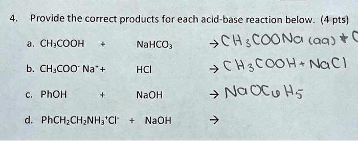 SOLVED: 4. Provide the correct products for each acid-base reaction below. 4 pts a. CHCOOH ...