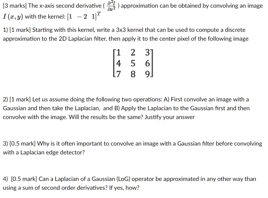SOLVED: [3 marks] The X-axis second derivative 02I O22 approximation ...