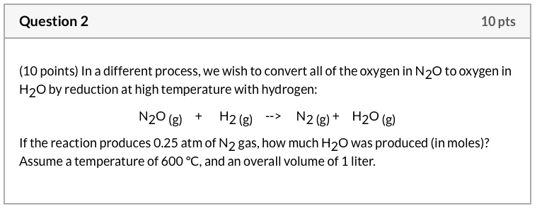 SOLVED: Question 2 10 pts (10 points) In a different process, we wish ... SOLVED: Question 2 10 pts (10 points) In a different process, we wish ...