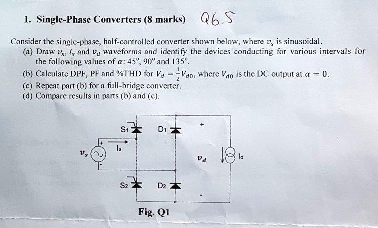 Solved Consider The Single Phase Half Controlled Converter Shown Below Where V Is Sinusoidal 