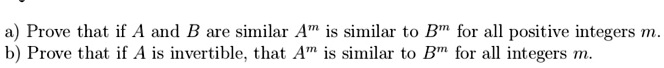 prove that if a and b are similar a is similar to b for all positive ...