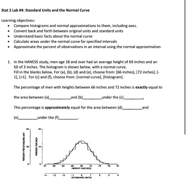 SOLVED: Stat 2 Lab #4: Standard Units and the Normal Curve Learning objectives: Compare ...