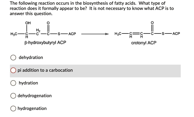 SOLVED: The following reaction occurs in the biosynthesis of fatty ...