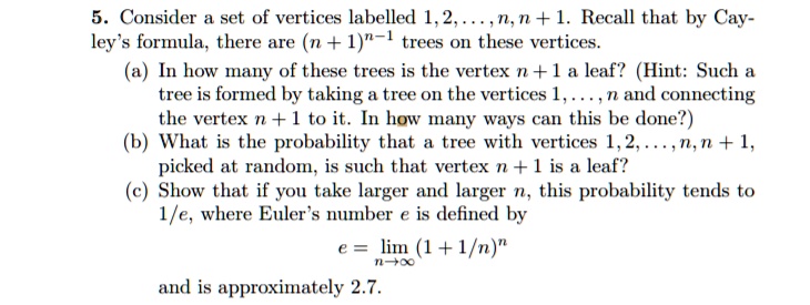 consider a set of vertices labelled 12 n 1 recall that by cay ley formula there are n 1 trees on ...