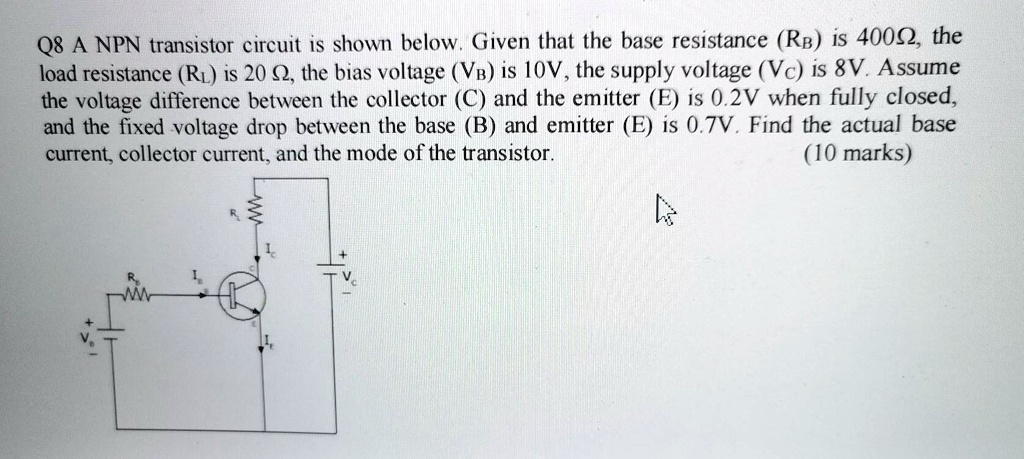SOLVED: Q8 NPN transistor circuit is shown below. Given that the base ...