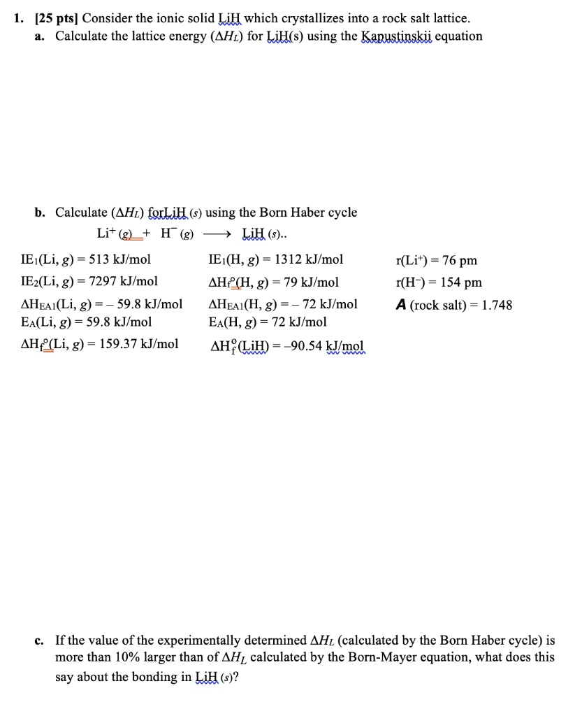 25 pts consider the ionic solid lih which crystallizes into a rock salt ...