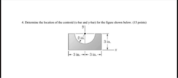 SOLVED: Determine the location of the centroid (x-bar and y-bar) for ...