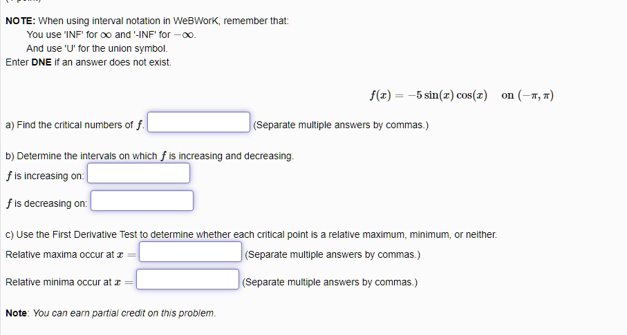 SOLVED: NOTE: When using interval notation in WeBWorK, remember that: You use 'INF' for 0 and ...