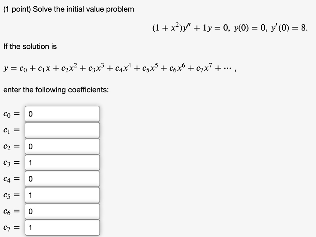 SOLVED: Solve the initial value problem (1 + x^2)y' + ly = 0, y(0) = 0, y'(0) = If the solution ...