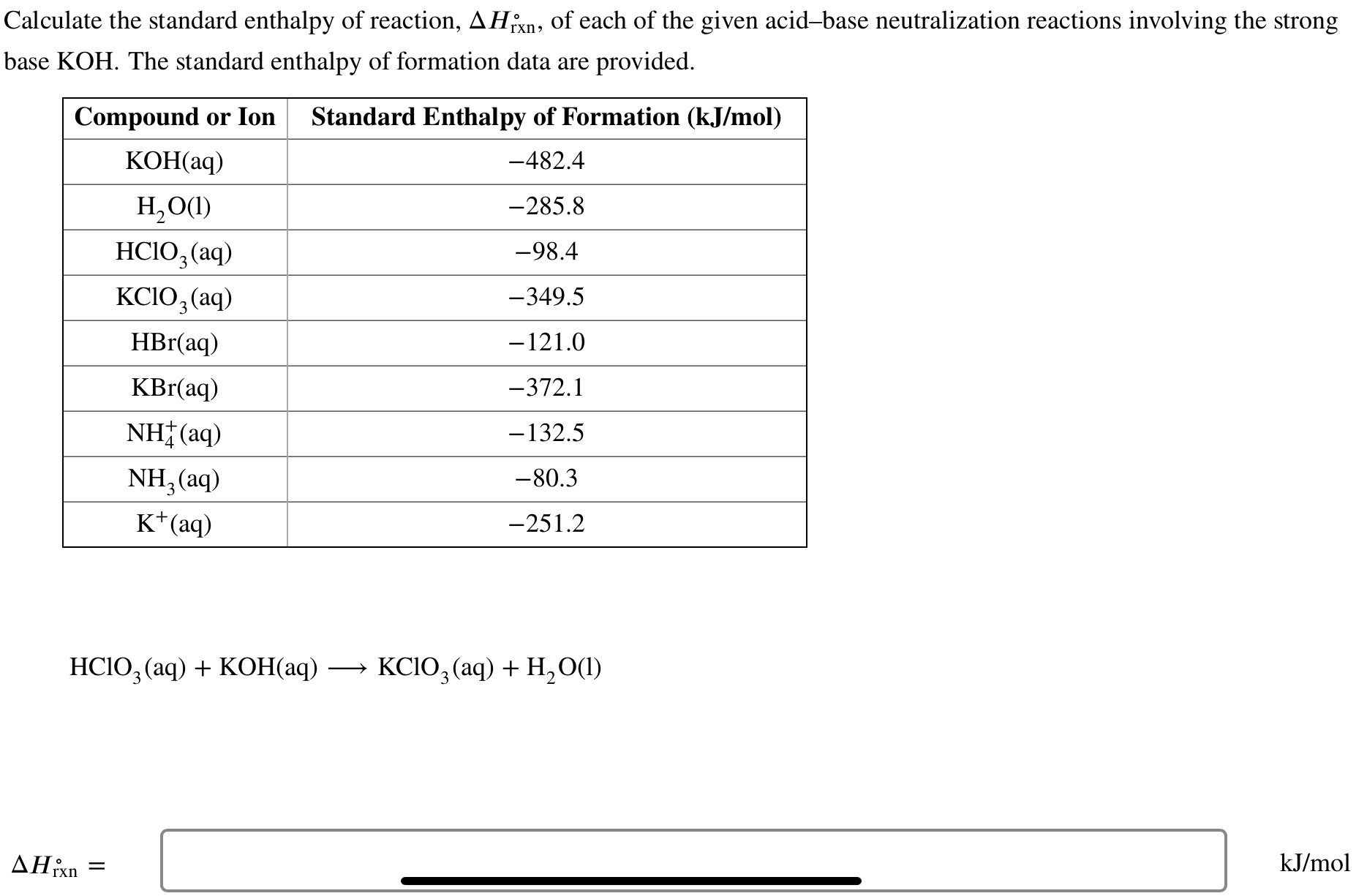 [GET ANSWER] Calculate the standard enthalpy of reaction, Δ Hrxn^∘, of each of the given acid ...