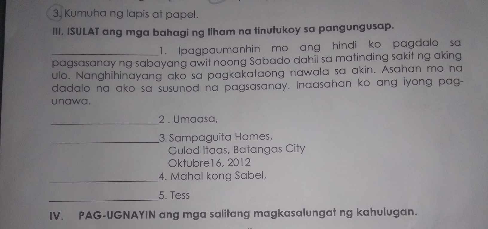 3. Kumuha ng lapis at papel. III. ISULAT ang mga bahagi ng liham na ...