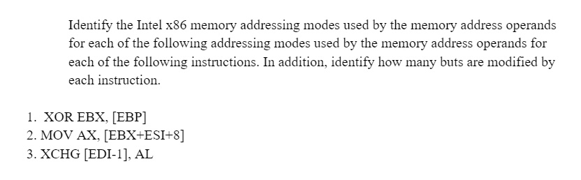 Solved Please Answer The Question Clearly Identify The Intel X86 Memory Addressing Modes Used