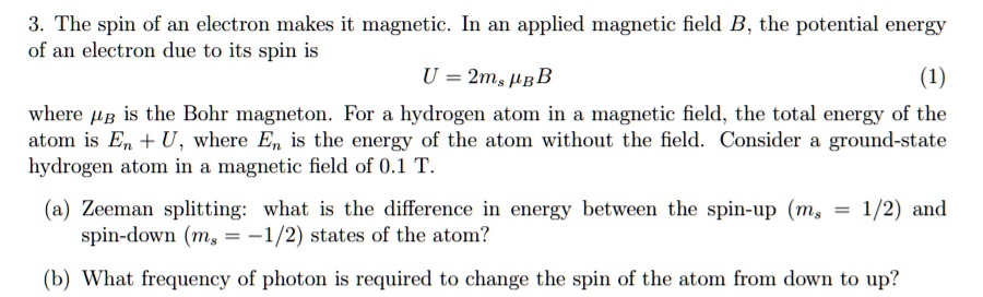 SOLVED: The spin of an electron makes it magnetic. In an applied ...