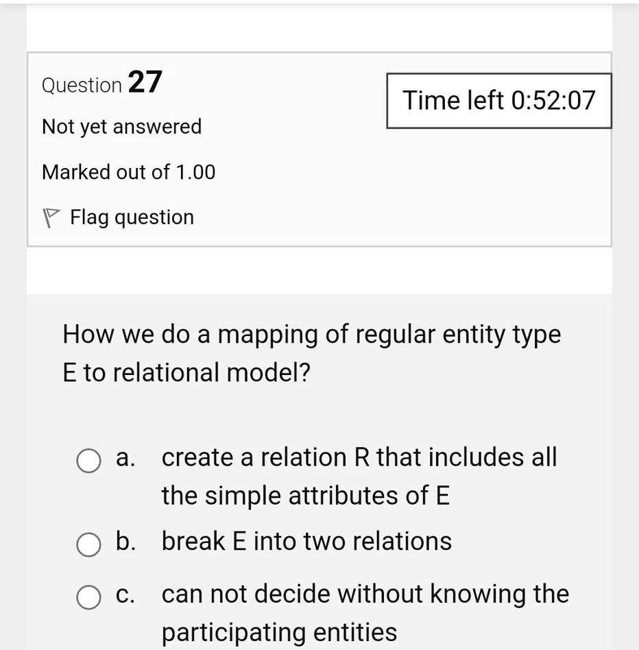 SOLVED: Question 27 Not yet answered Time left 0.52.07 Marked out of 1. ...