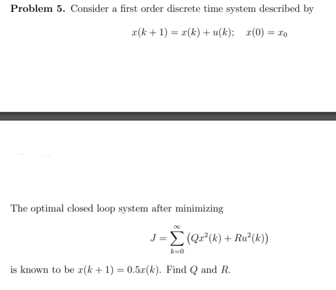 consider a first order discrete time system described by xk 1 xk uk x0 ...