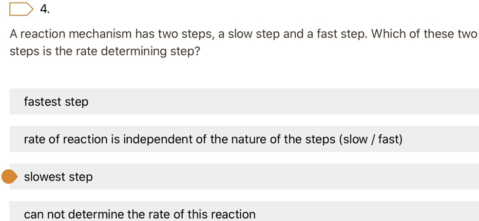 a reaction mechanism has two steps a slow step and a fast step which of ...