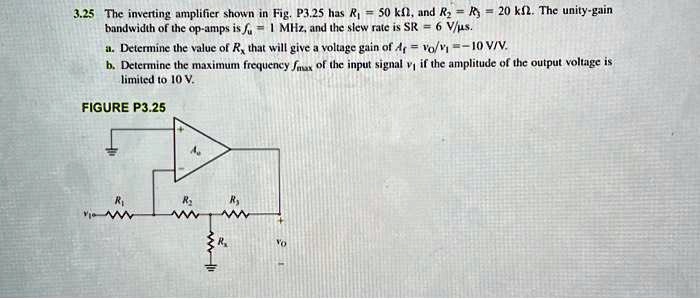 SOLVED: 3.25 The inverting amplifier shown in Fig. P3.25 has R1 = 50 kΩ ...