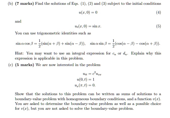 SOLVED: part c) please thank you b)(7 marks) Find the solutions of Eqs.(1), (2) and (3 subject ...