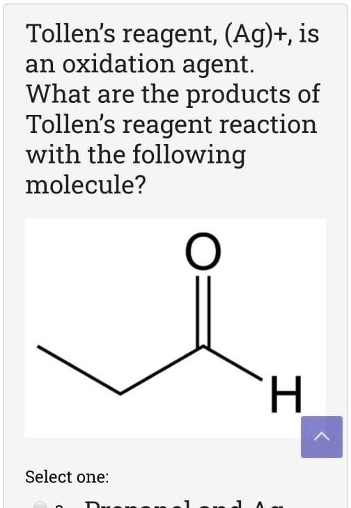 SOLVED: Tollen's reagent, (Ag)t, is an oxidation agent. What are the ...