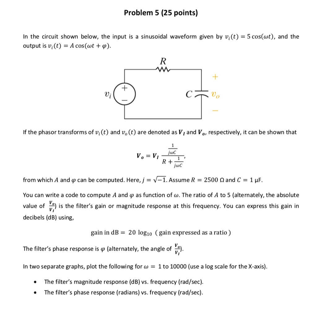 Problem 5 (25 points) In the circuit shown below, the input is a sinusoidal waveform given by v1 ...