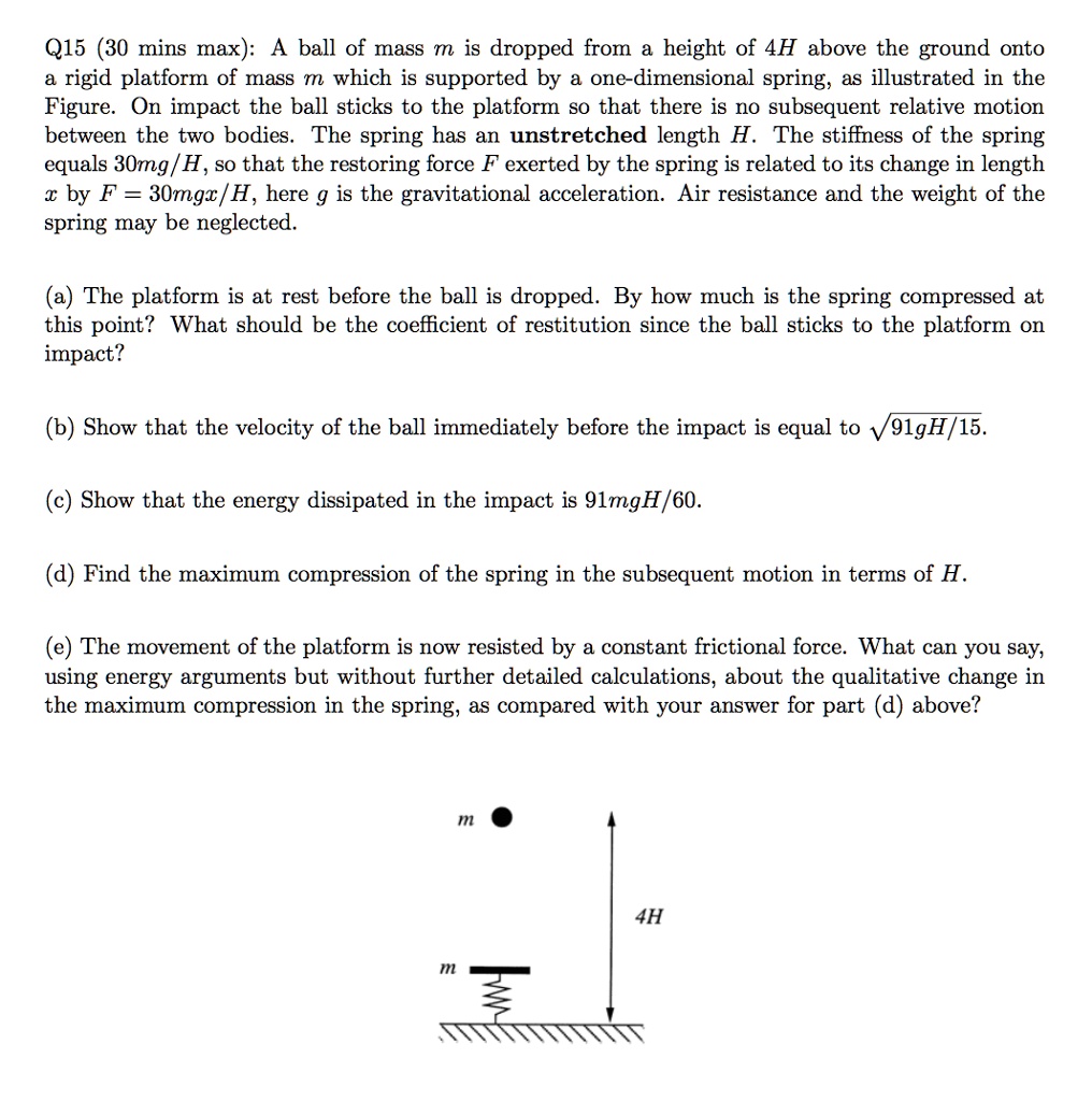 SOLVED: Q15 (30 mins max): A ball of mass m is dropped from a height of ...