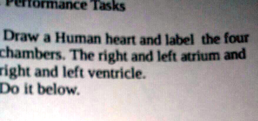 SOLVED: Draw a Human heart and label the four chambers. The right and ...