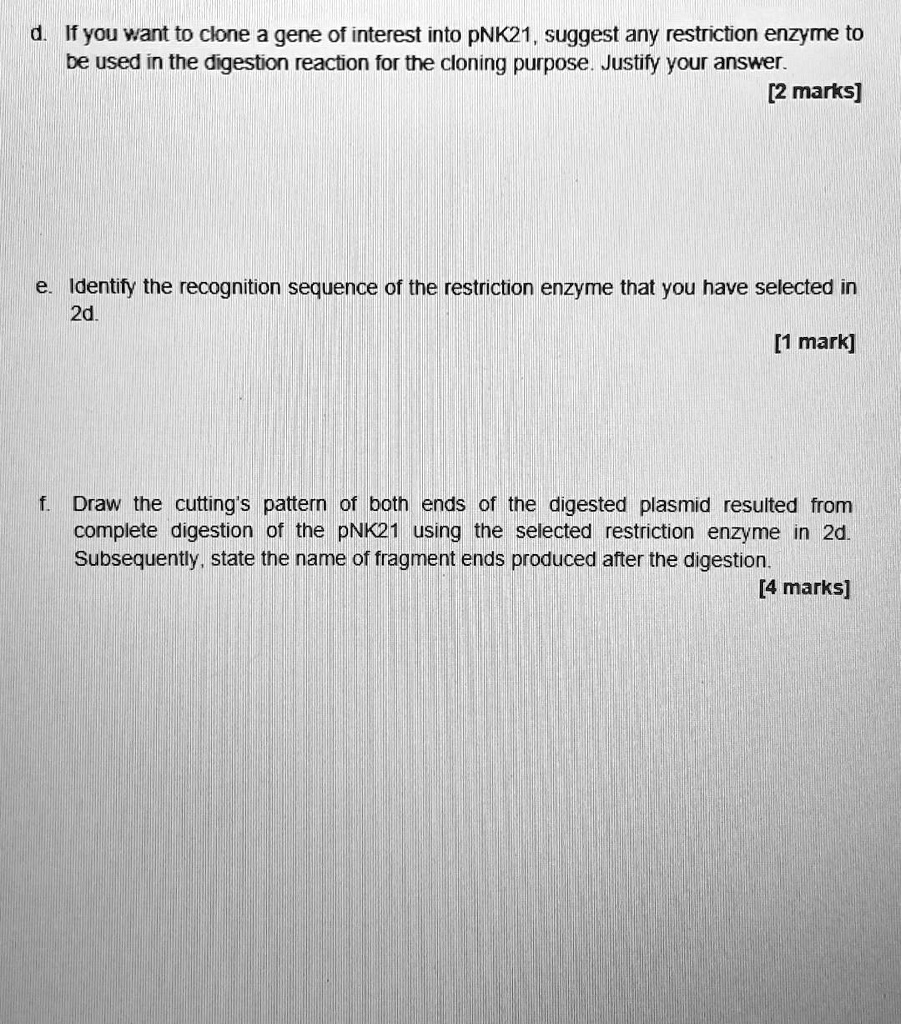 SOLVED: Ifyou want to clone a gene of interest into pNK21 , suggest any restriction enzyme to be ...