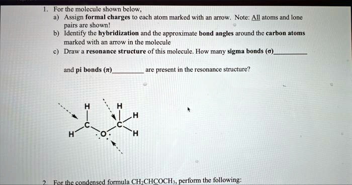 SOLVED: For the molecule shown below, assign formal charges to each ...