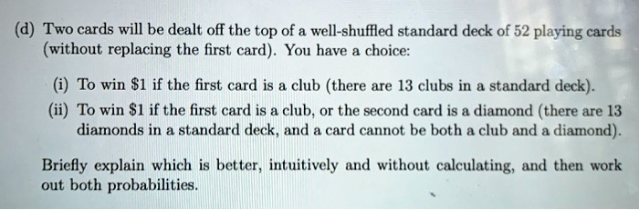 SOLVED: Two cards will be dealt off the top of a well-shuffled standard ...