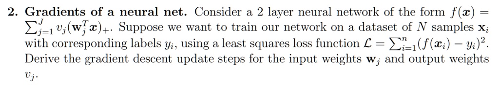 2. Gradients of a neural net. Consider a 2 layer neural network of the ...