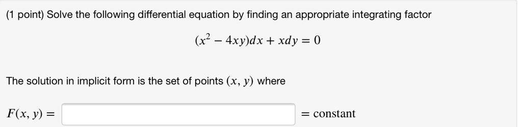 SOLVED: point) Solve the following differential equation by finding an appropriate integrating ...